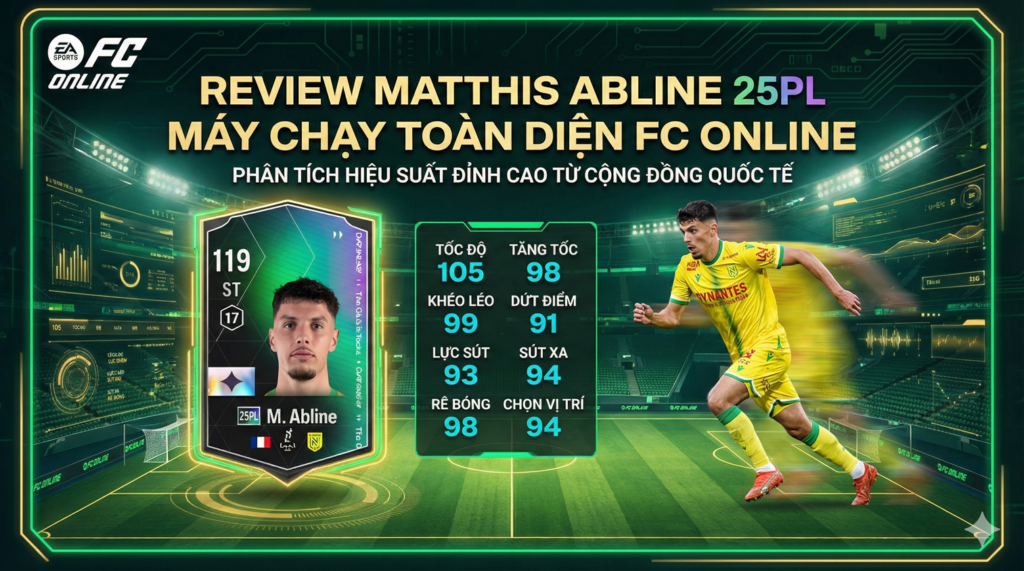 Review Matthis Abline 25PL - Review FC Online